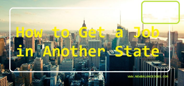How To Get A Job In Another State • NewBalancejobs