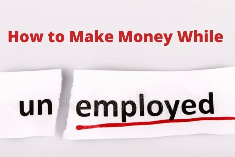 7 Tips On How To Make Money While Unemployed • NewBalancejobs