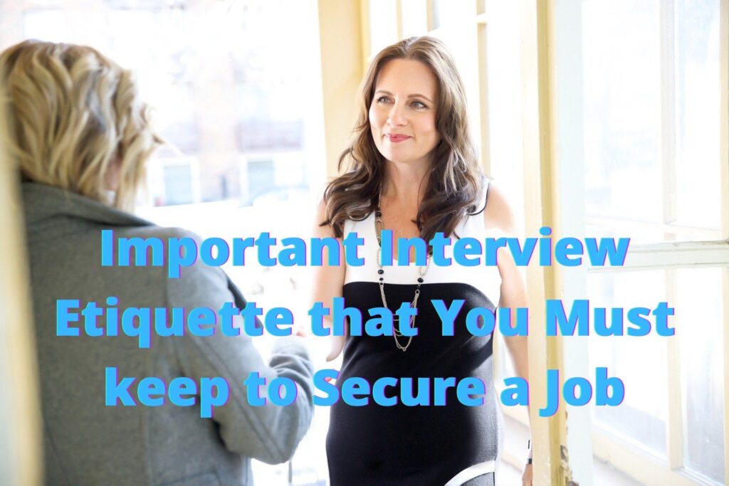 10 Important Interview Etiquette That You Must Keep To Secure A Job ...