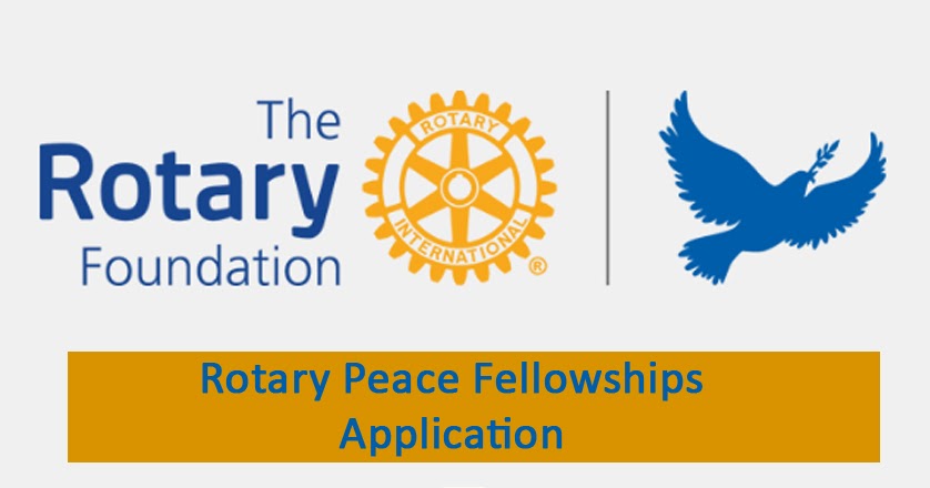 Rotary Peace Fellowships Programme 2024 For Masters And Professional ...
