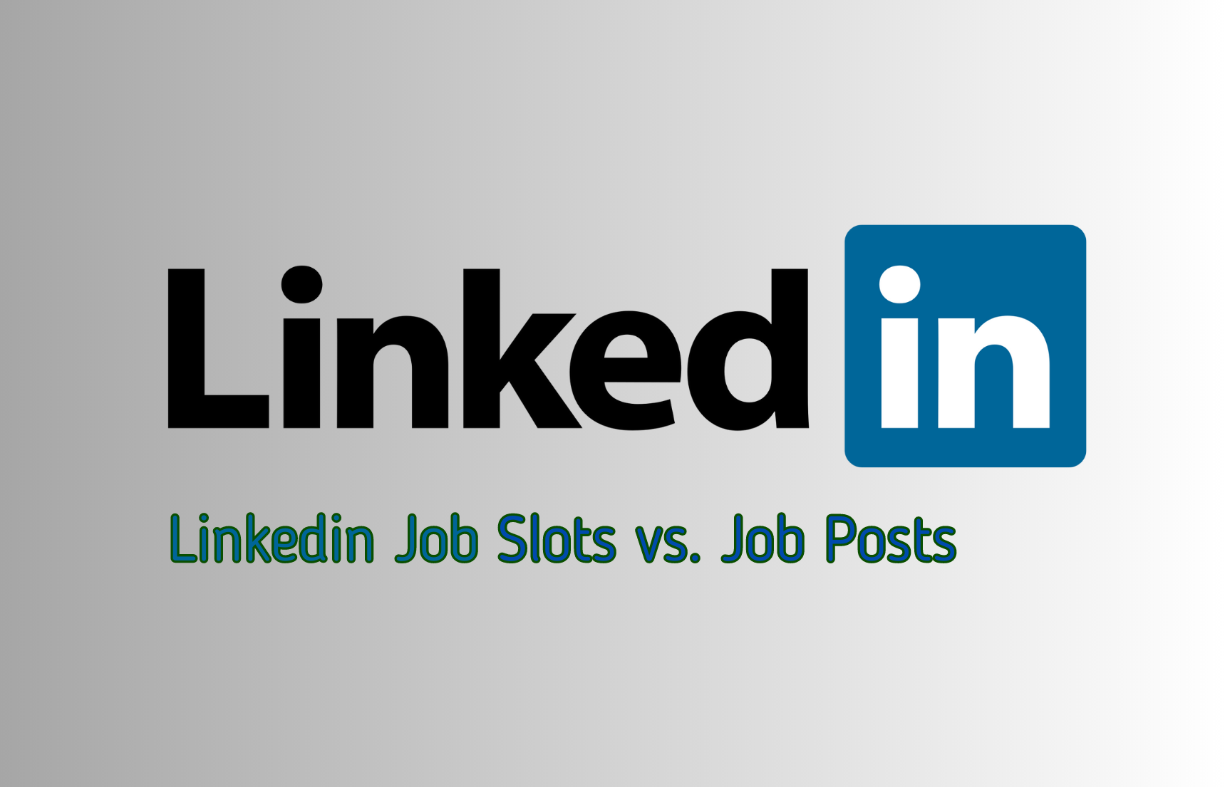 Linkedin Job Slots Vs. Job Posts: Which Are The Best • NewBalancejobs