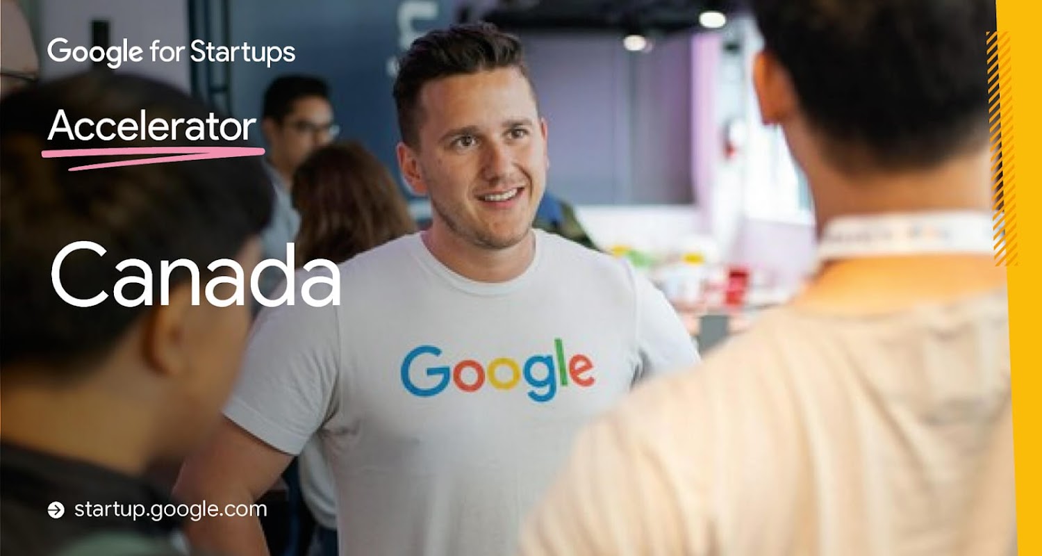 Google For Startup Canada Program (10-week Equity-free Accelerator ...