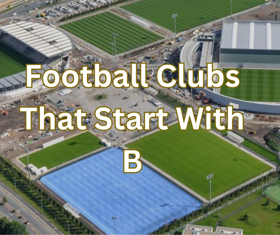 200+ Football Clubs That Start With B • NewBalancejobs