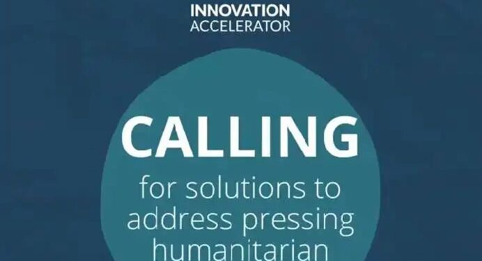 Humanitarian Innovation Accelerator (Up To $150,000 Funding, Mentorship ...