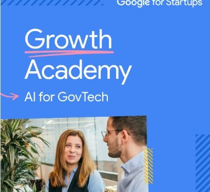 Google for Startups Growth Academy: AI for GovTech - NewBalancejobs